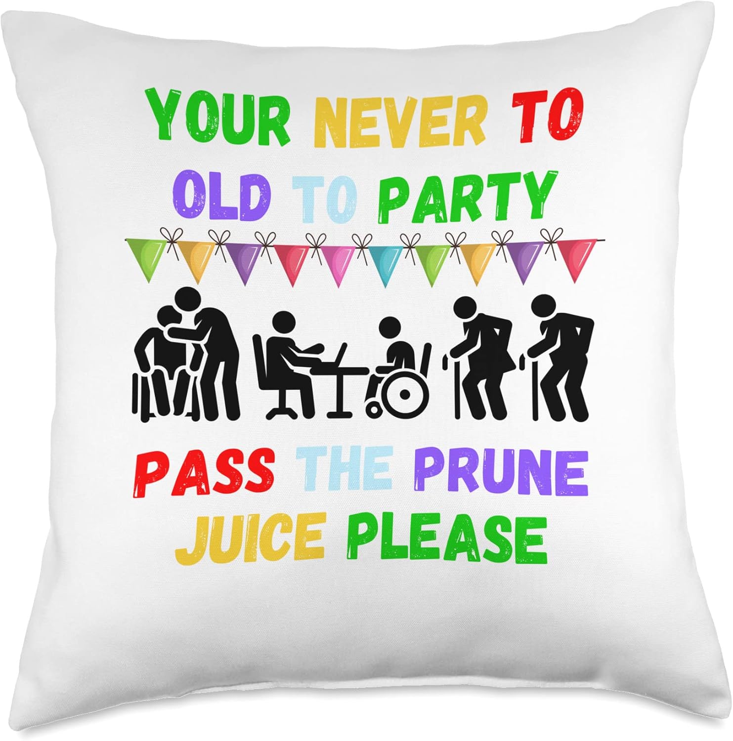 Amazon.com: Your never to old to party pass the prune juice for any age ...
