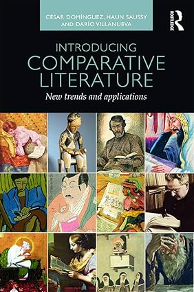 Introducing Comparative Literature: Domínguez, César: 9780415702683 ...