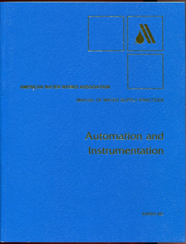 Automation and Instrumentation: M2 (Awwa Manuals Series): Not Available ...