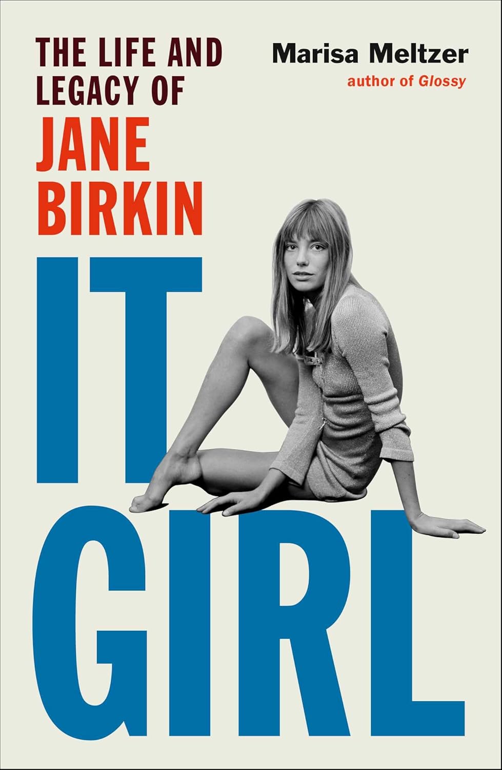 Amazon.com: It Girl: The Life and Legacy of Jane Birkin: 9781668060285: Meltzer, Marisa: Books