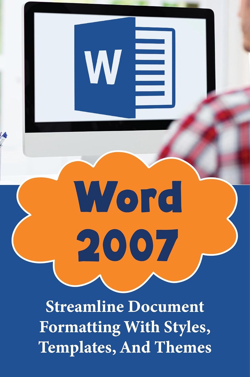Word 2007 Streamline Document Formatting With Styles, Templates, And ...
