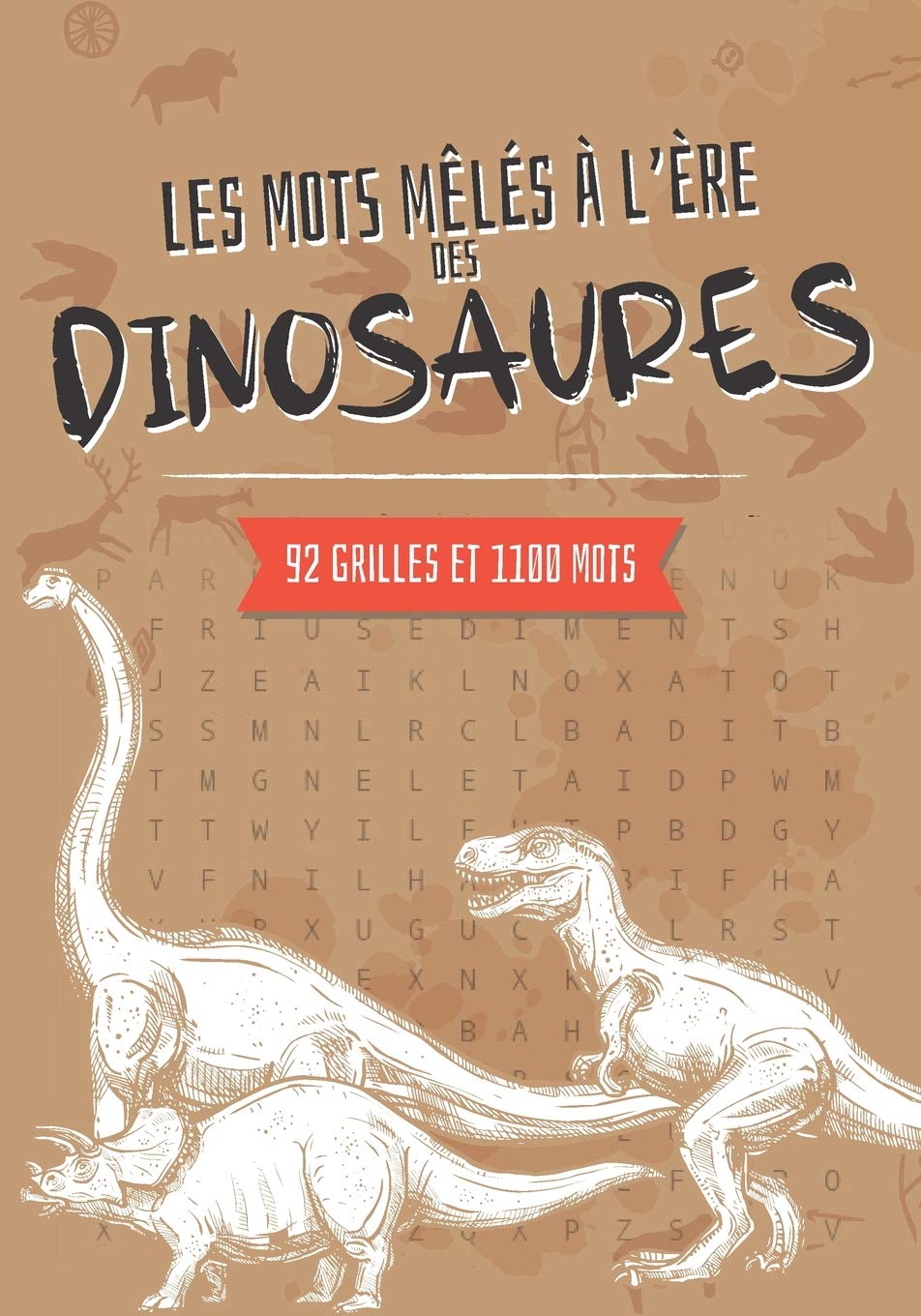 Buy Les Mots Mêlés à l'ère des Dinosaures: Carnet de mots cachés avec ...
