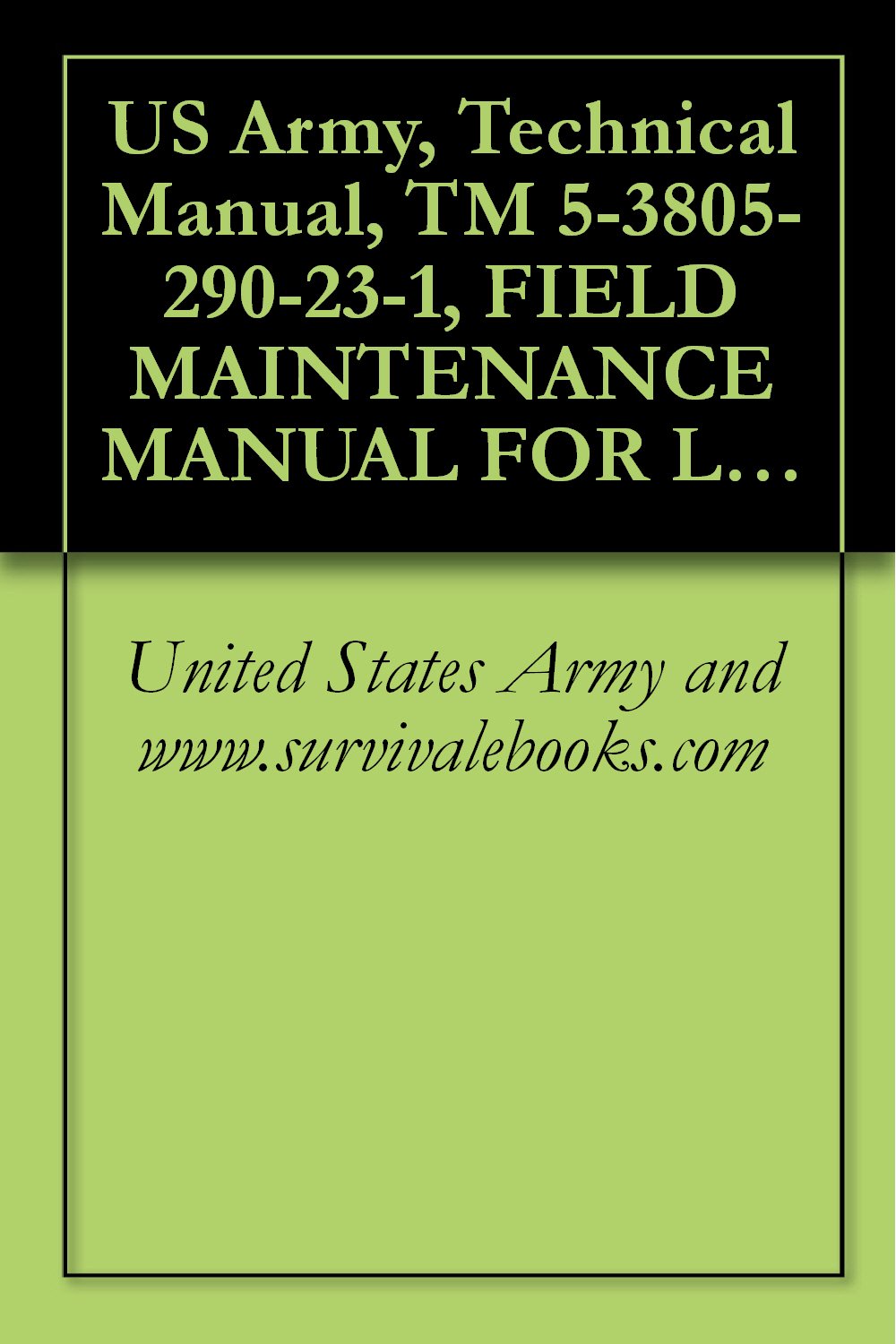 Amazon | US Army, Technical Manual, TM 5-3805-290-23-1, FIELD ...