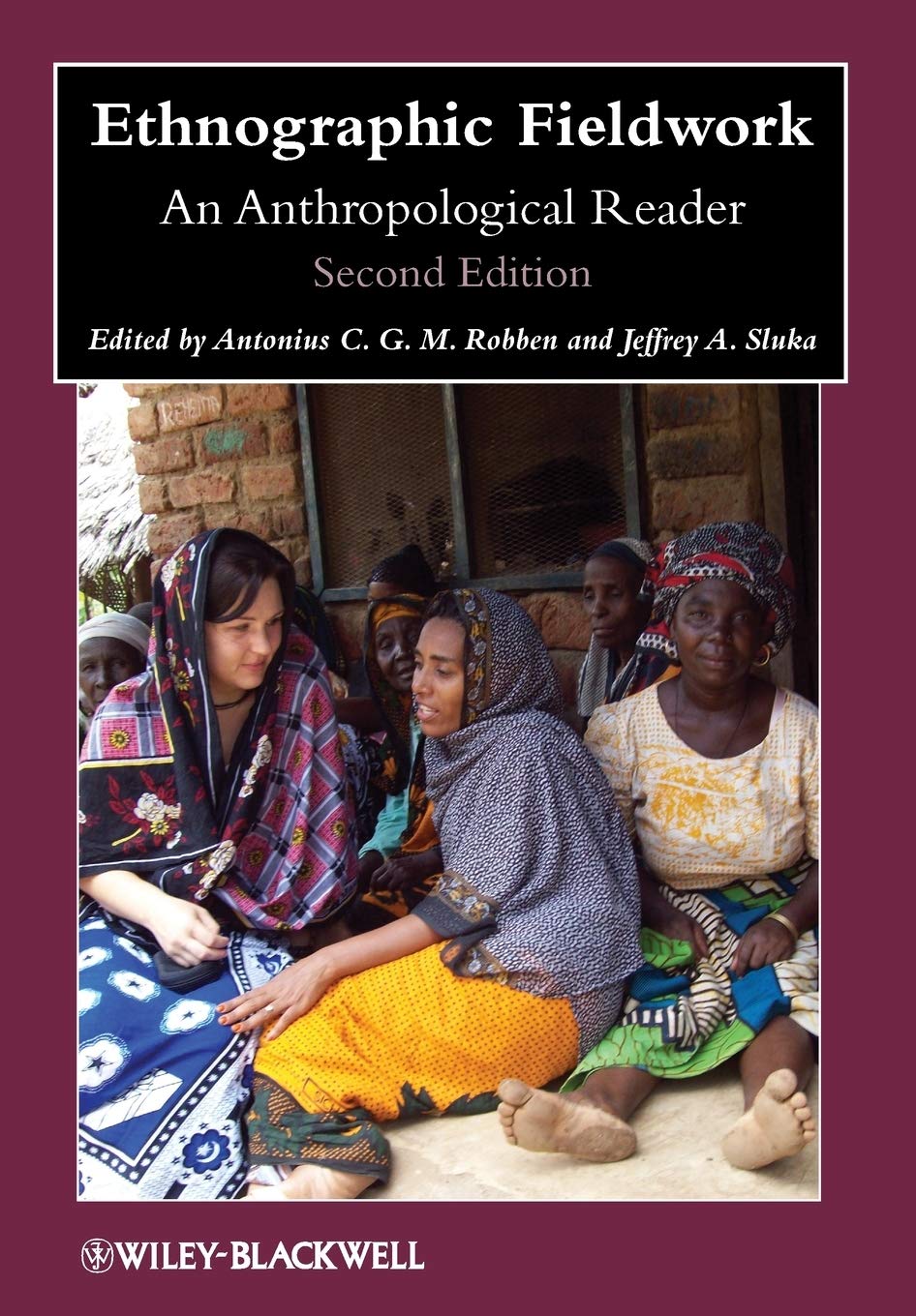 Ethnographic Fieldwork: An Anthropological Reader (Wiley Blackwell ...