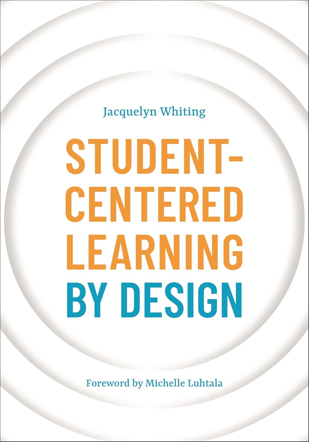 Amazon.com: Student-Centered Learning by Design: 9781440877537: Whiting ...