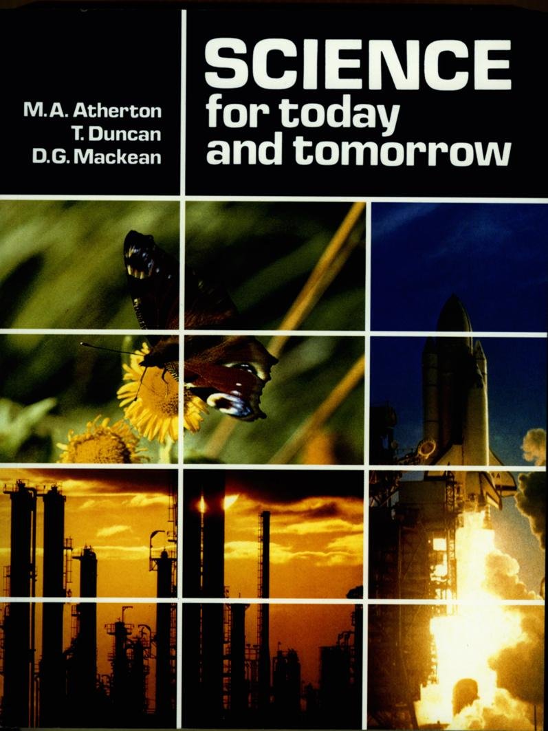 Science for Today and Tomorrow: M.A. Atherton~Tom Duncan~D.G. Mackean ...
