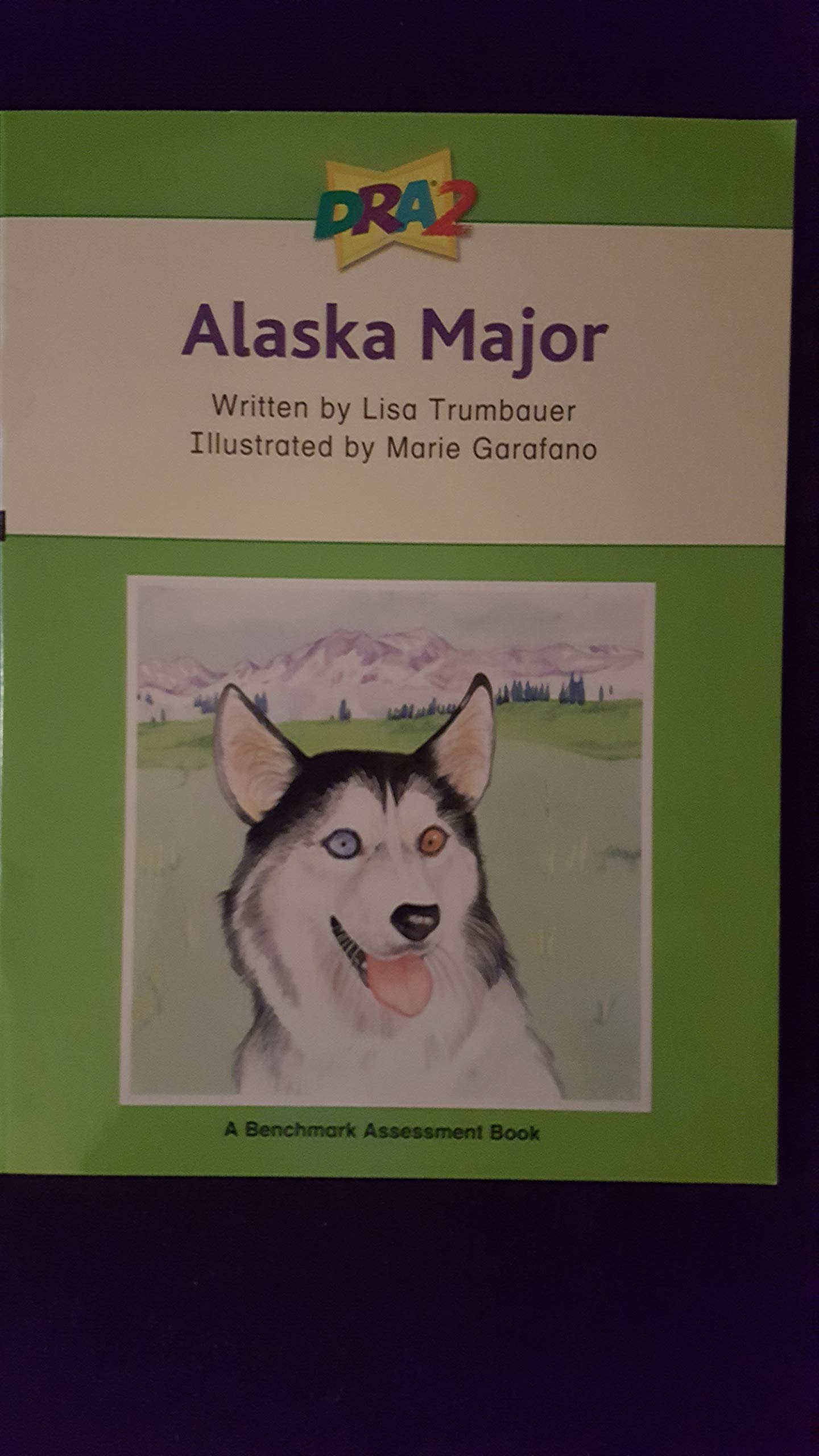 DRA2 Alaska Major (Benchmark Assessment Book Level 70) (Developmental ...