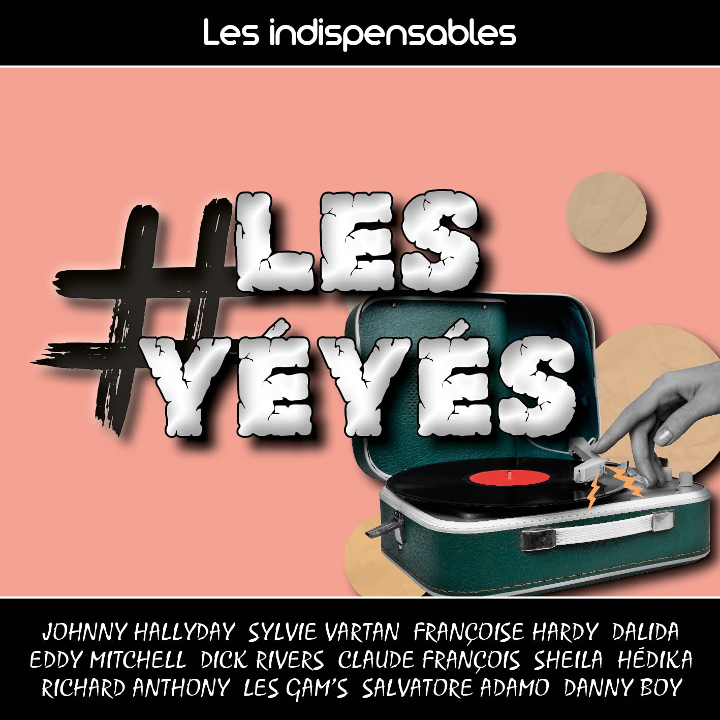 Les Indispensables : les Yéyés: Sylvie Vartan, Sheila, Serge Gainsbourg ...
