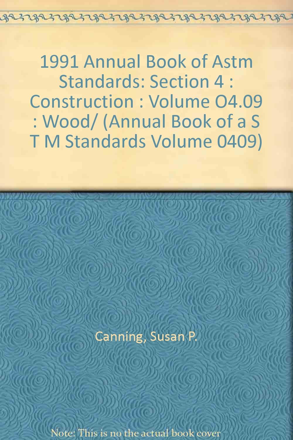 1991 Annual Book of Astm Standards: Section 4 : Construction : Volume ...