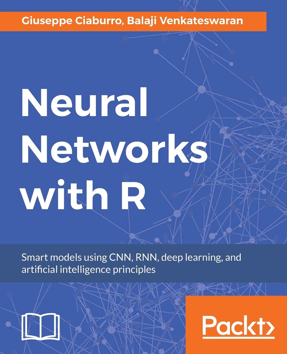 Neural Networks With R Smart Models Using Cnn Rnn Deep Learning And
