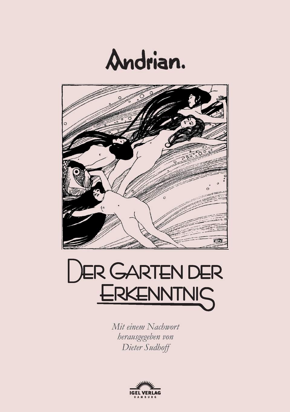 Leopold Andrian: Der Garten der Erkenntnis: Hg. von Dieter Sudhoff ...