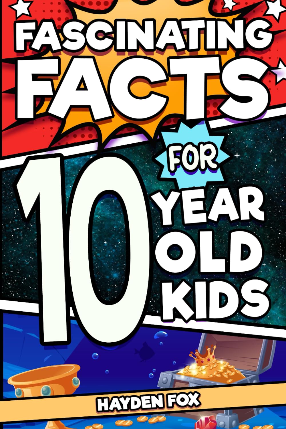 Fascinating Facts For 10 Year Old Kids: Explore the Wonders of the ...
