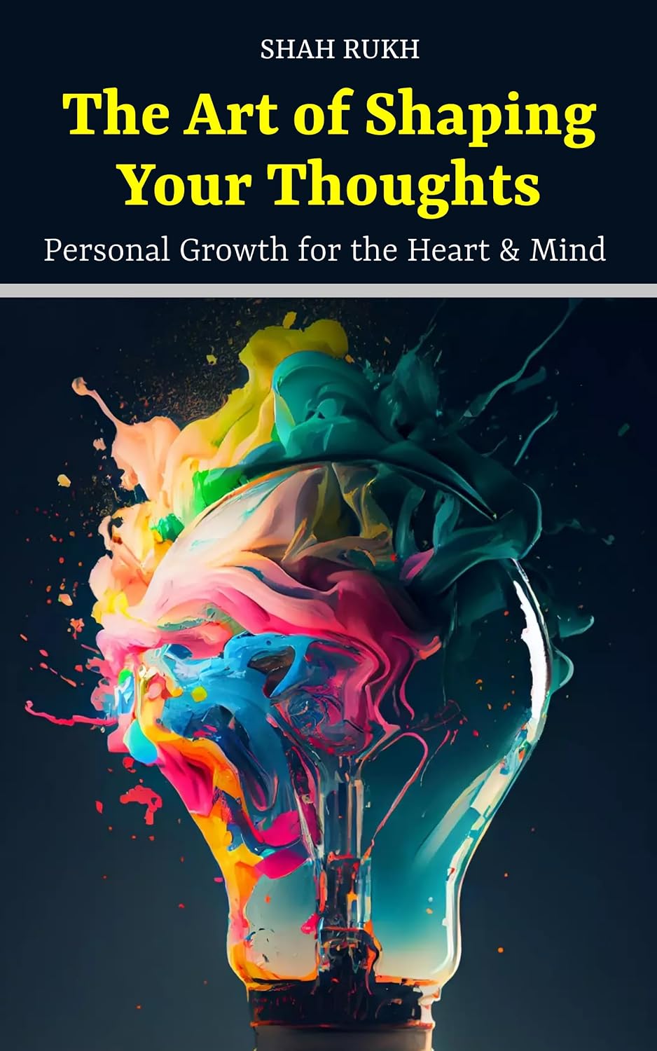 The Art of Shaping Your Thoughts: Personal Growth for the Heart & Mind ...