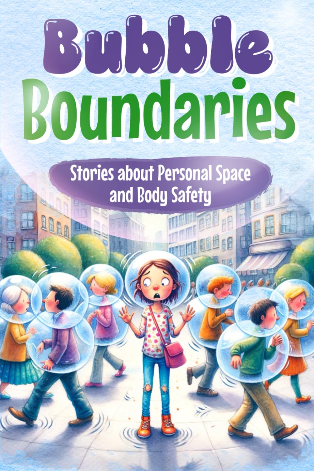 Bubble Boundaries: Stories about Personal Space and Body Safety ...