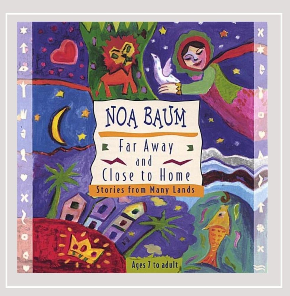 Noa Baum - Far Away & Close to Home: Stories from Many Lands - Amazon ...