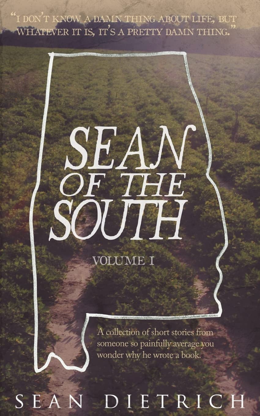 Sean of the South: Volume 1: Sean Dietrich: 9781515019183: Amazon.com ...