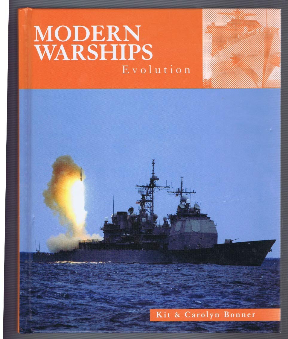 Modern Warships Evolution.: Kit Bonner: 9780760332832: Amazon.com: Books