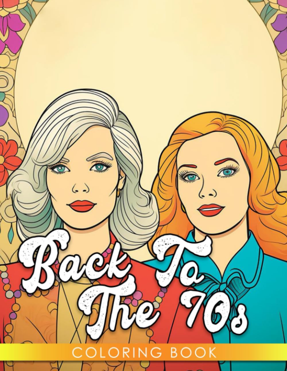 Amazon.com: Back To The 70s Coloring Book: Vintage Coloring Pages With ...