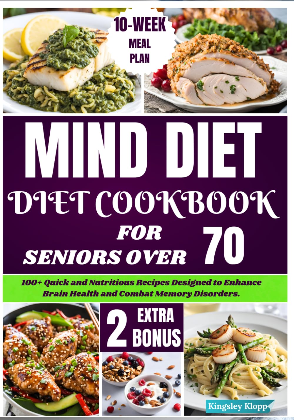 Mind Diet Cookbook for Seniors Over 70: 100+ Quick and Nutritious ...