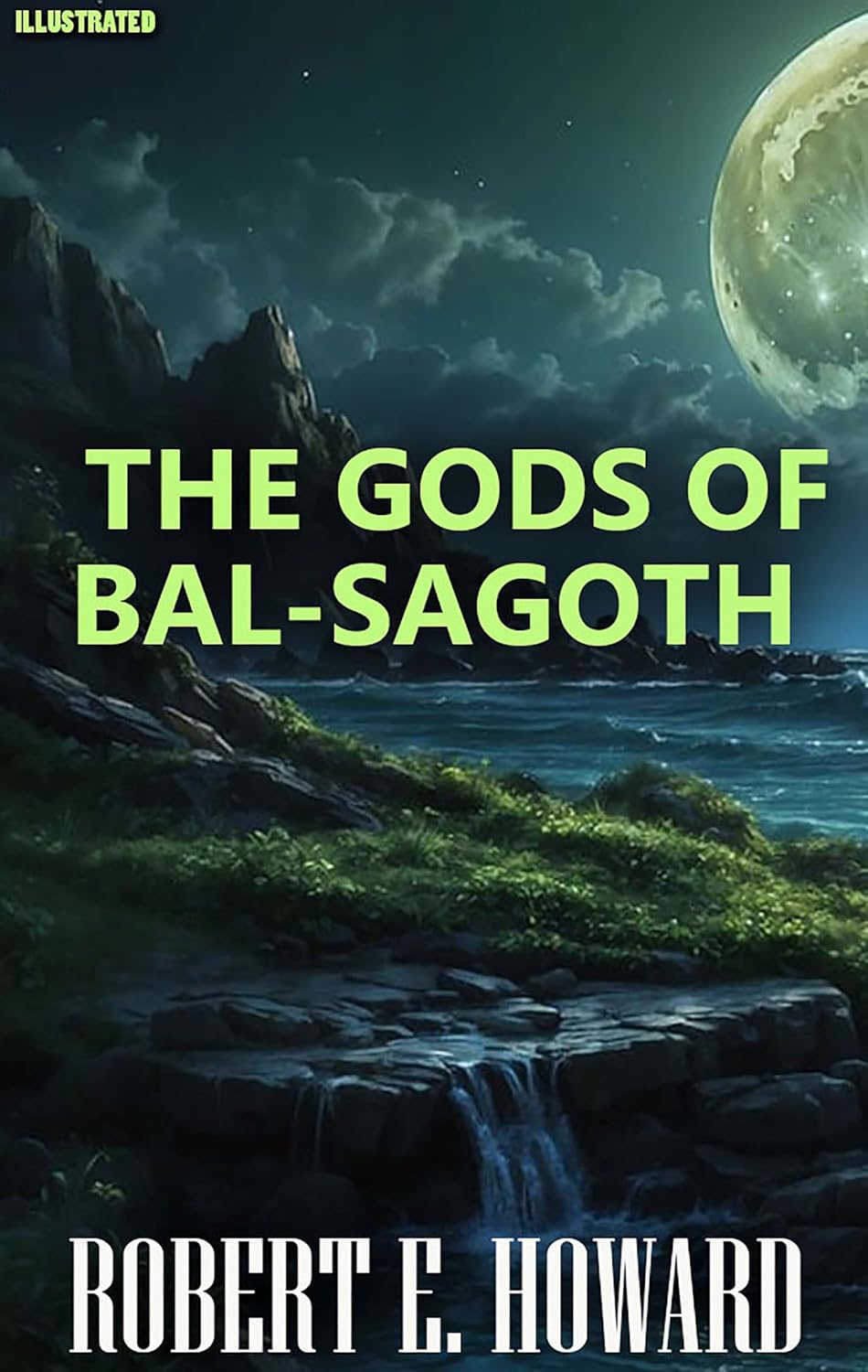 The Gods of Bal-Sagoth. Illustrated - Kindle edition by Howard, Robert ...