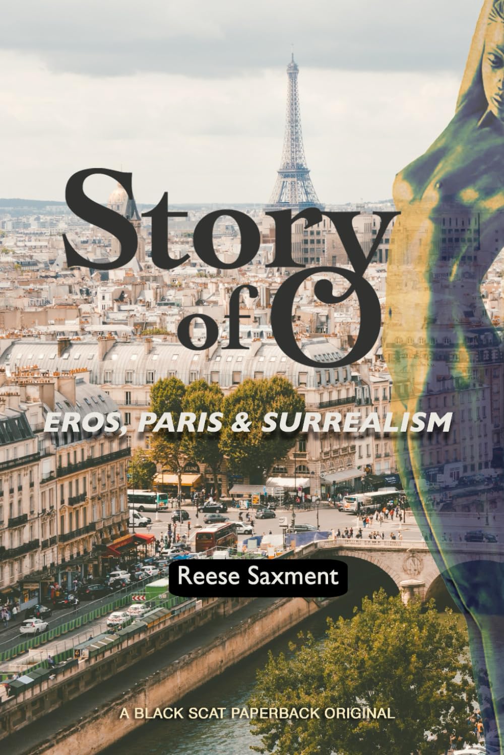 Story of O: Eros, Paris & Surrealism: Saxment, Reese: 9798989433018 ...