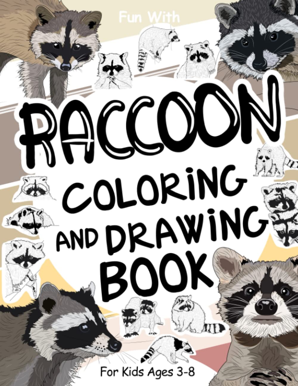 Raccoon Coloring and Drawing Book For Kids Ages 3-8: Fun with Coloring ...