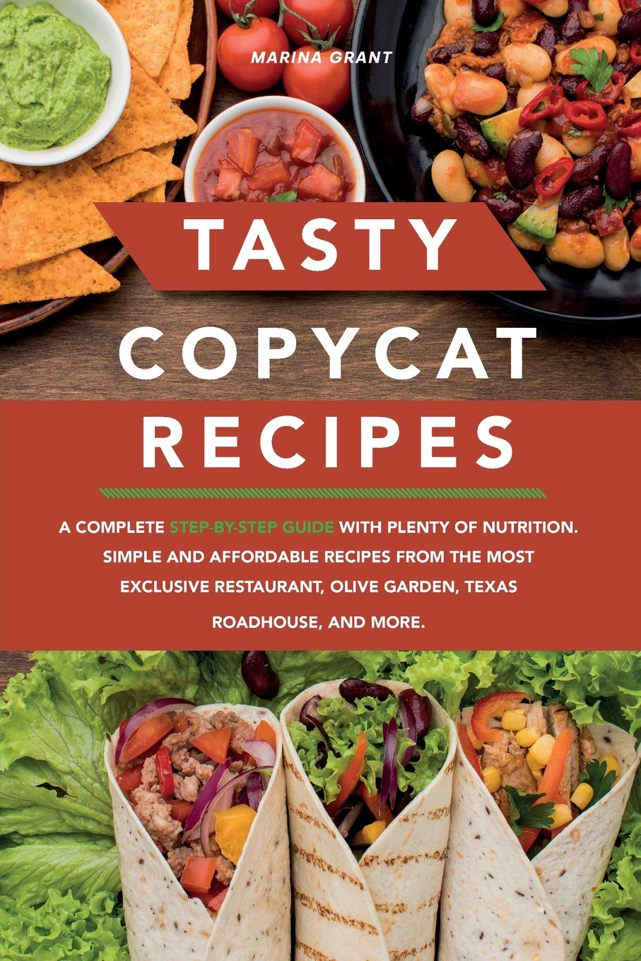 Tasty Copycat Recipes A Complete Step By Step Guide With Plenty ...