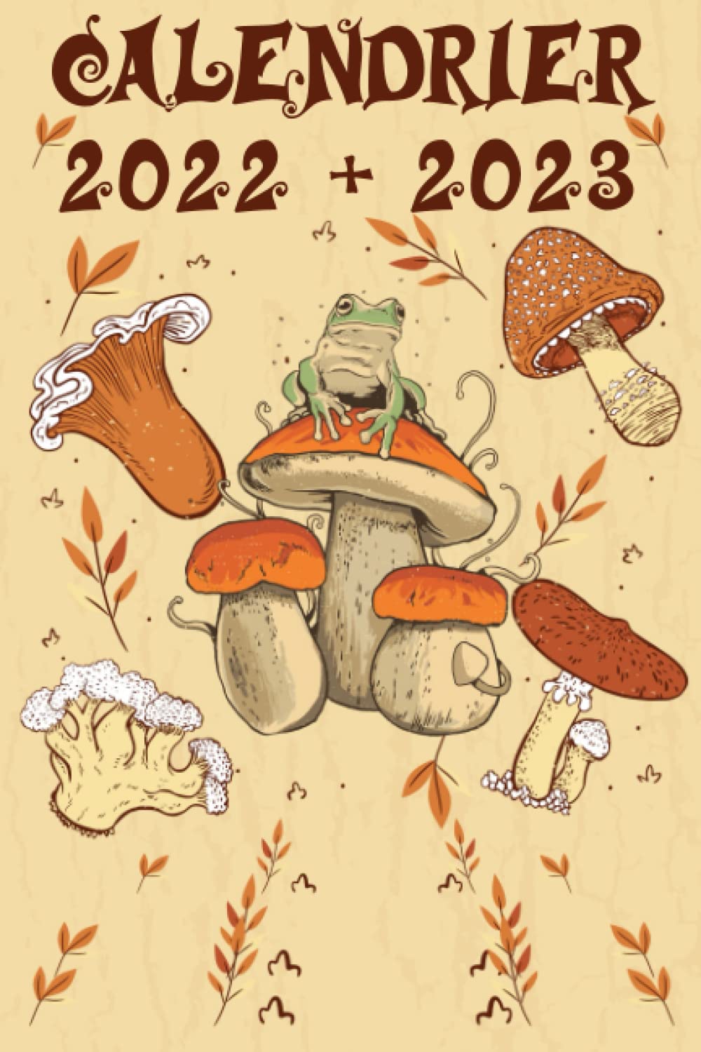 Amazon.fr - Calendrier 2022 et 2023 pour les cueilleurs de champignons ...