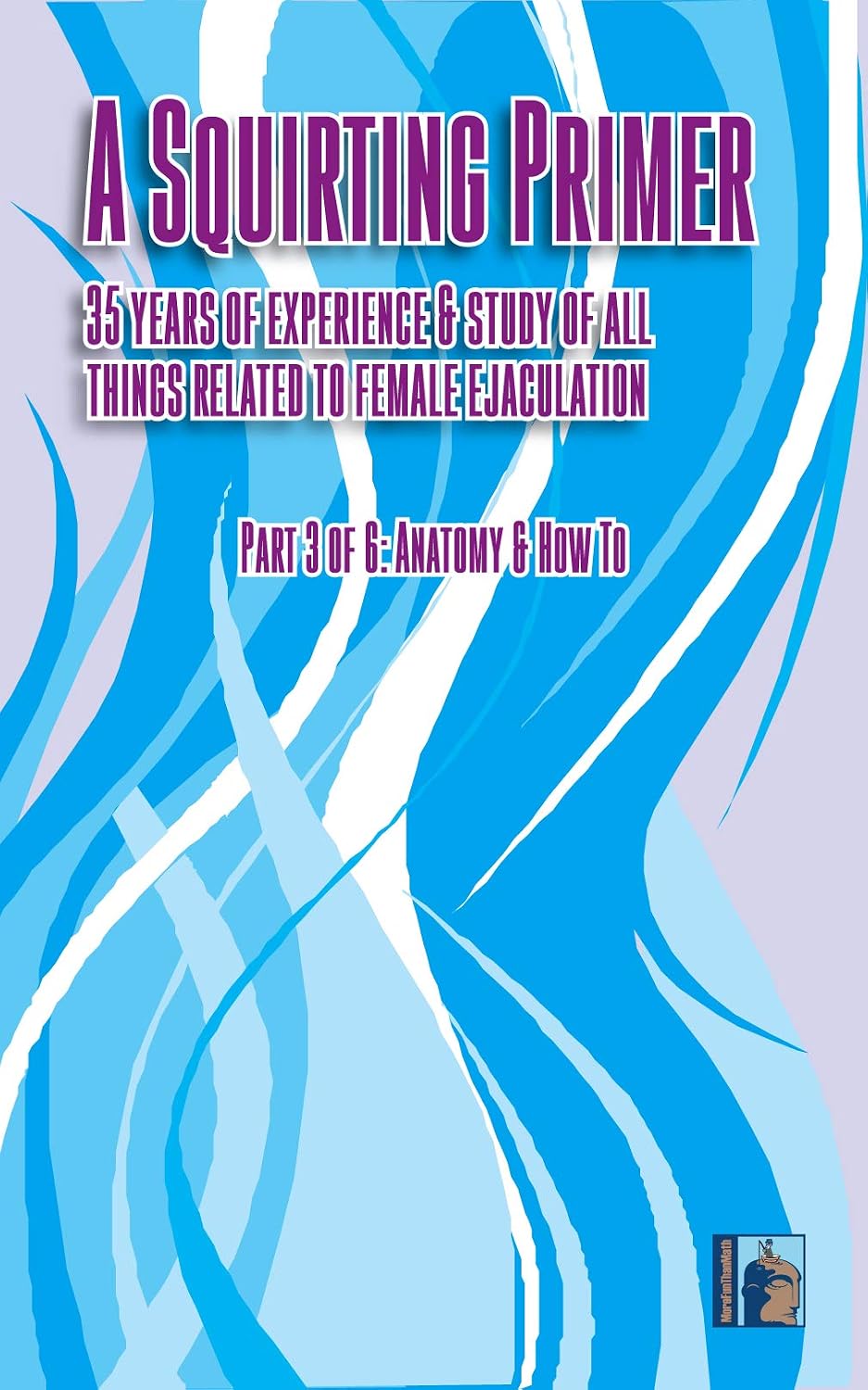 Amazon.com: A Squirting Primer Part 3: Anatomy & How To: 35 Years of ...