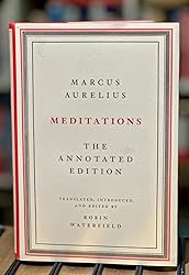 Meditations: The Annotated Edition: Aurelius, Marcus, Waterfield, Robin ...