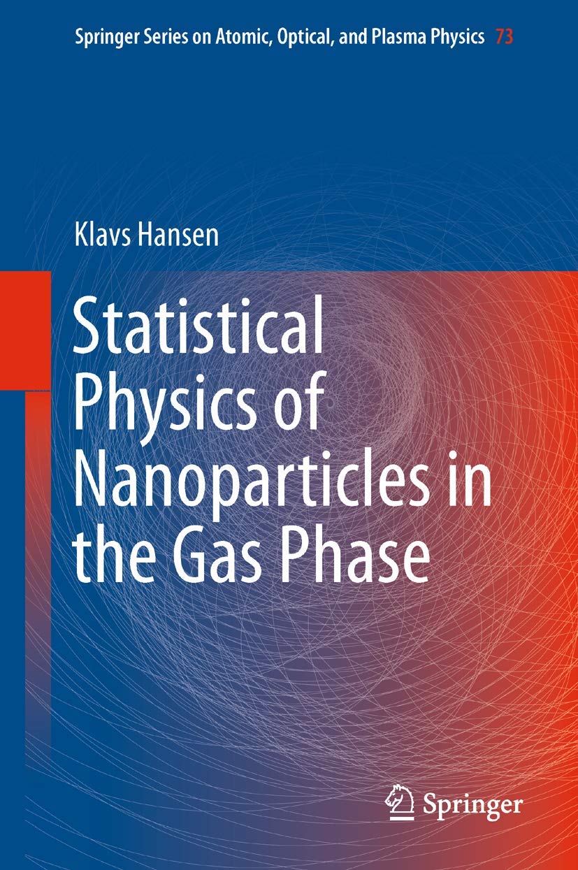 Statistical Physics of Nanoparticles in the Gas Phase (Springer Series ...