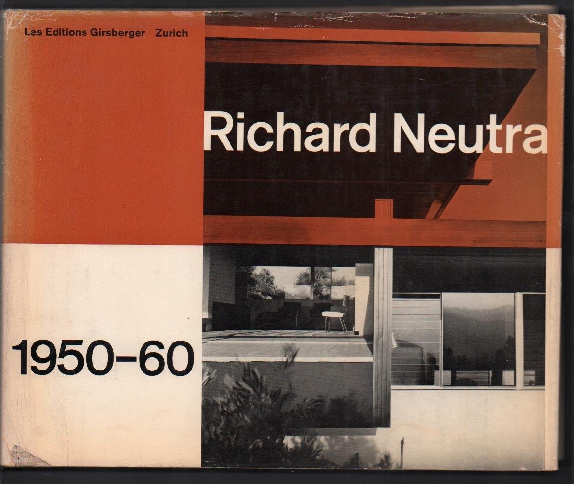 Richard Neutra: v. 2: W. Boesiger: 9780500340141: Amazon.com: Books