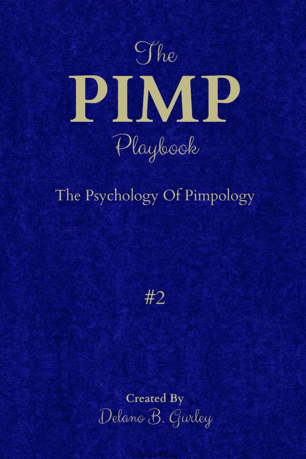 The PIMP Playbook - The Psychology Of Pimpology RELOADED Volume #2 (The ...
