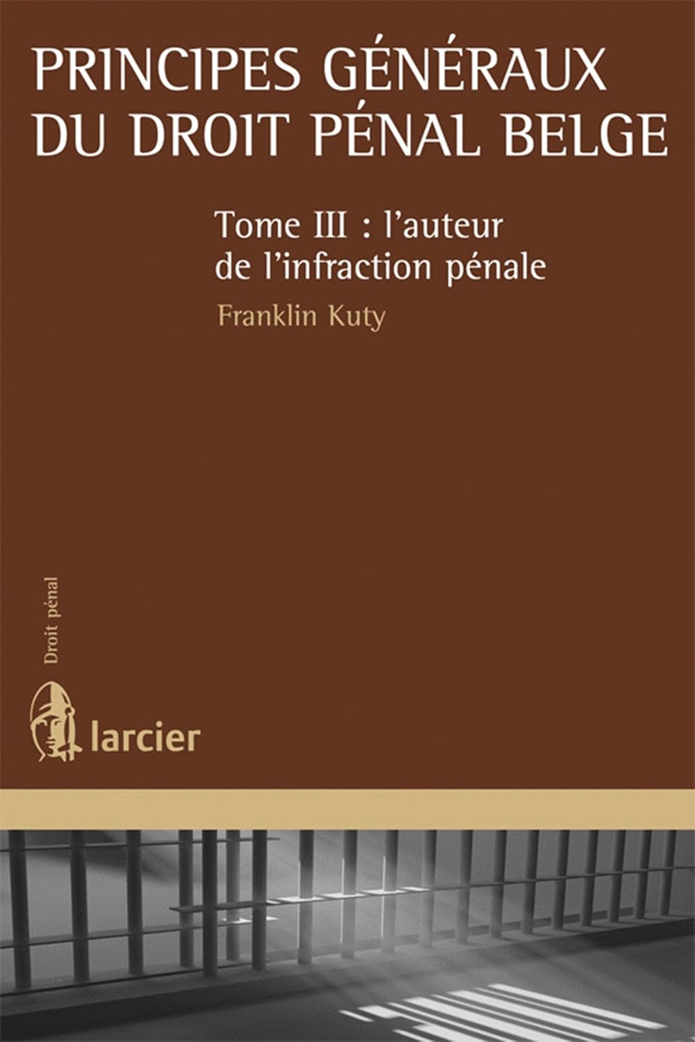 Amazon.com: Principes généraux du droit pénal belge: Tome III - l ...