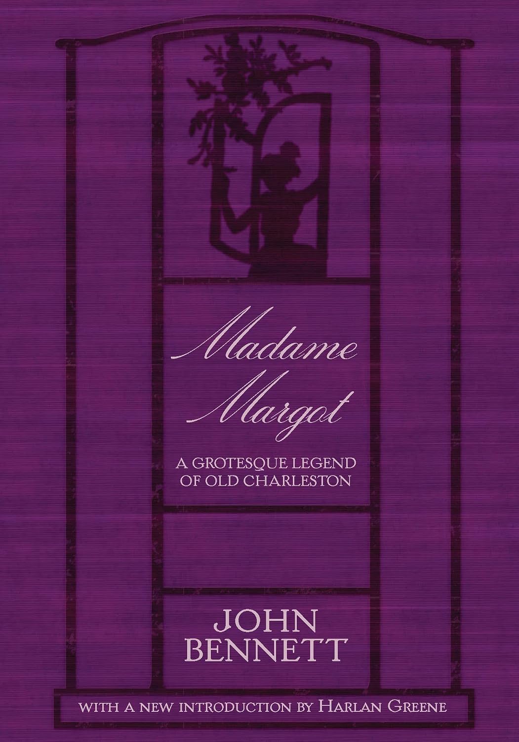 Amazon.com: Madame Margot: A Grotesque Legend of Old Charleston eBook ...