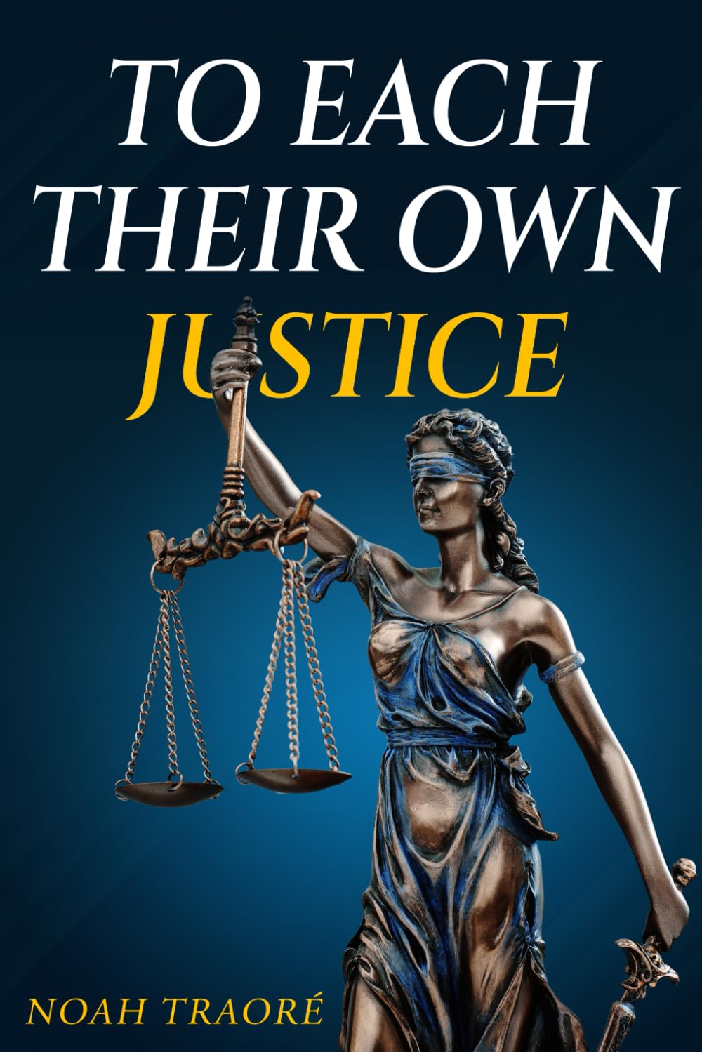 To Each Their Own Justice : Traore, M. Noah: Amazon.ca: Books