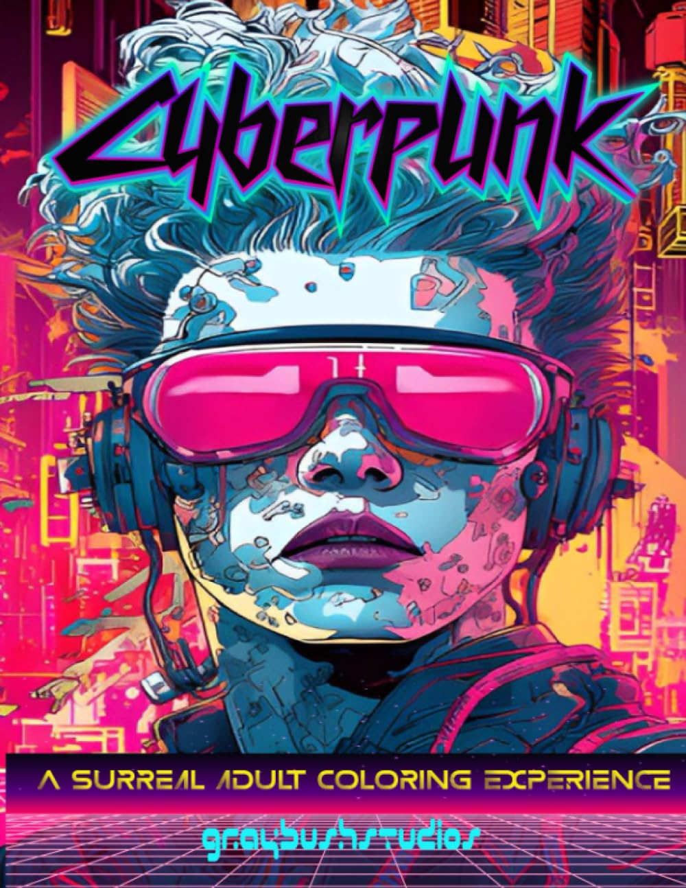 Cyberpunk Coloring Book (GrayBushStudios): Morgan, Jerry: 9798857936986 ...