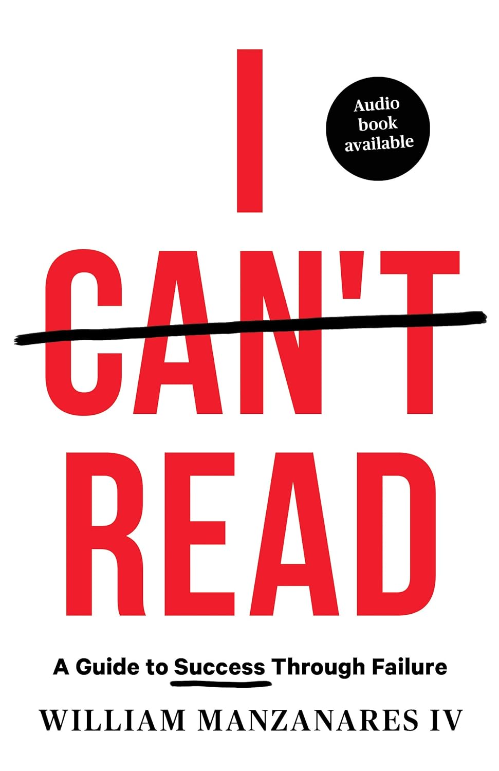 Amazon.com: I Can't Read: A Guide to Success Through Failure eBook ...