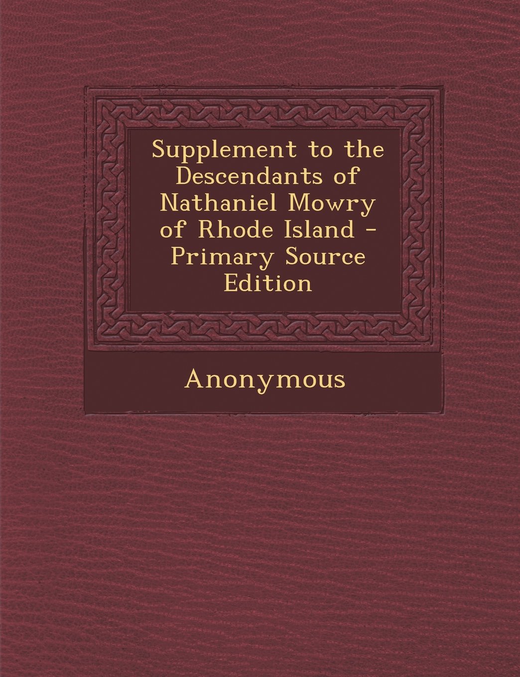 Amazon.co.jp: Supplement to the Descendants of Nathaniel Mowry of Rhode ...