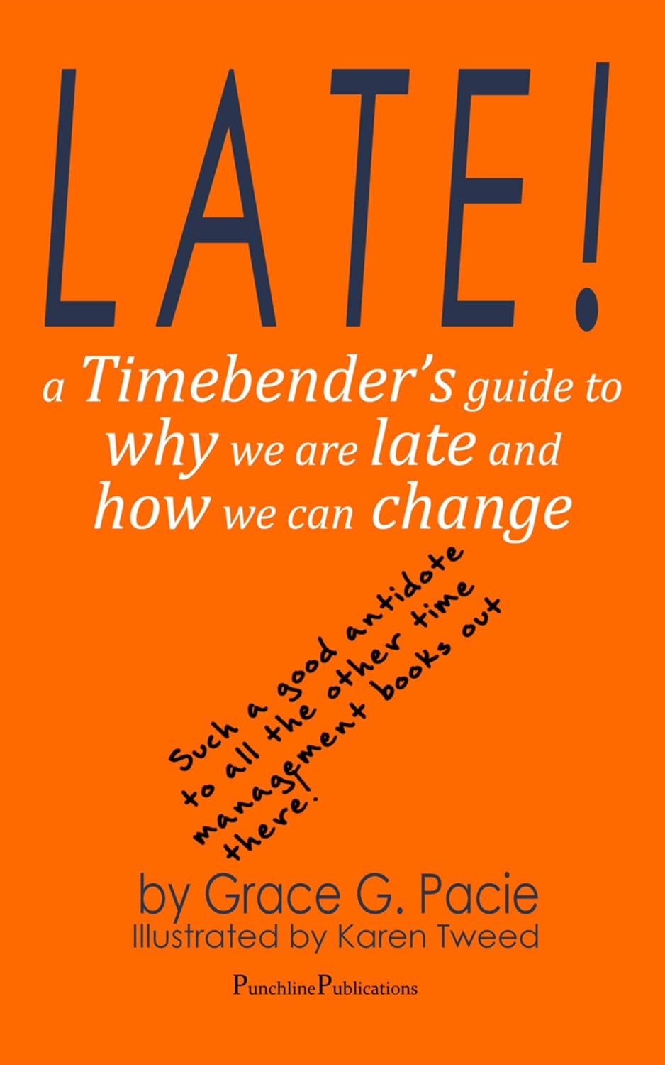 Amazon.com: Late!: A Timebender’s Guide to Why We Are Late and How We ...