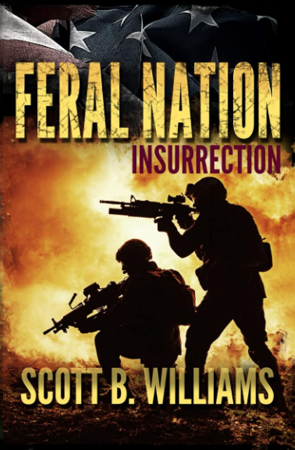 Feral Nation - Insurrection (Feral Nation Series): Williams, Scott B ...