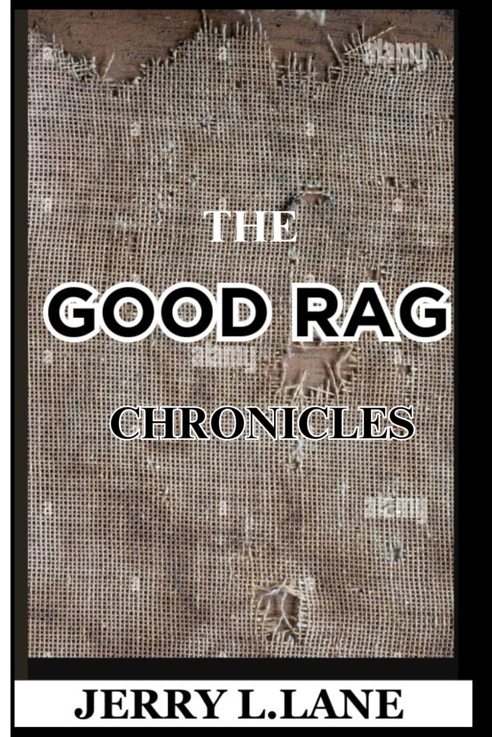 Amazon.com: The Good Rag’s Chronicles: Into a Different Time ...