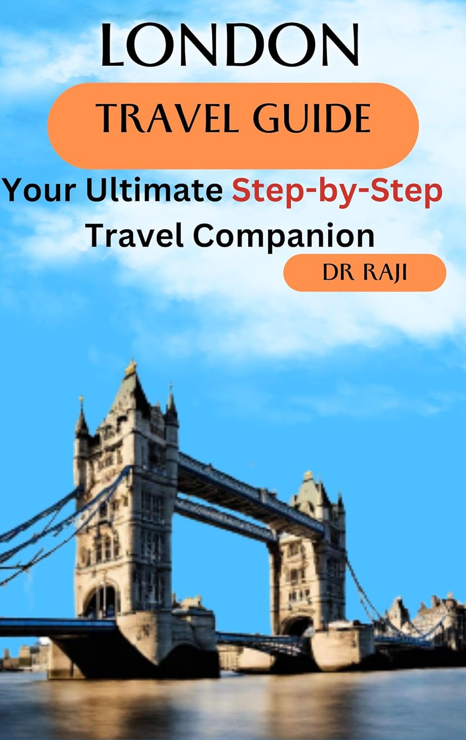 Amazon.com: LONDON TRAVEL GUIDE: 2023 Step-by-Step Travel Companion ...