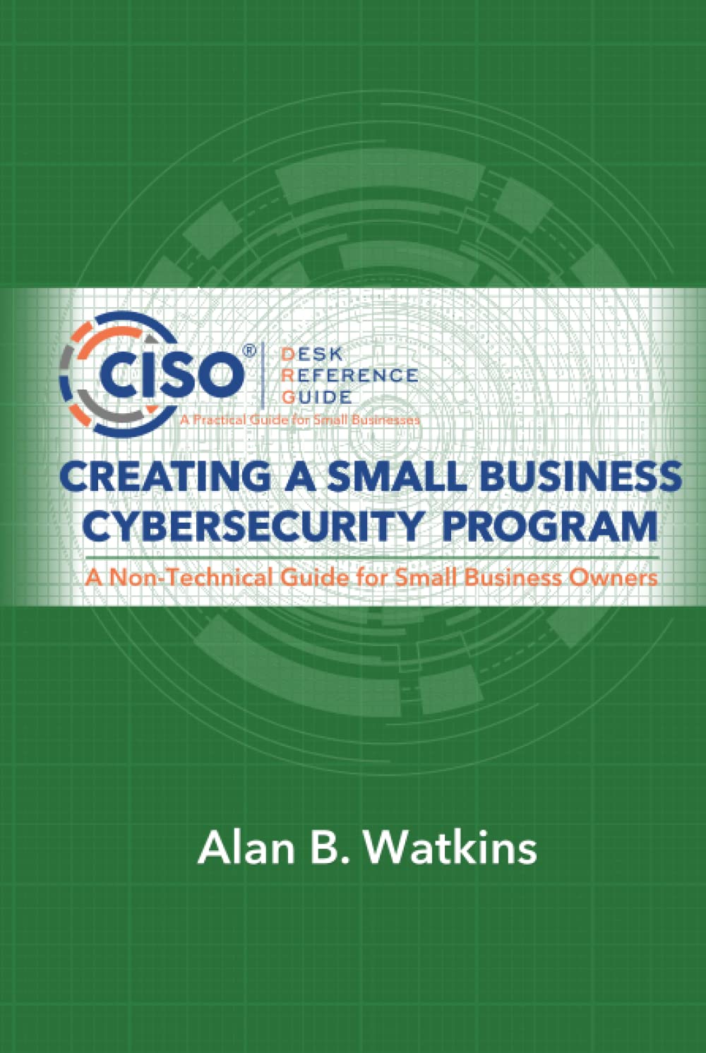 Creating a Small Business Cybersecurity Program: 9781955976039 ...