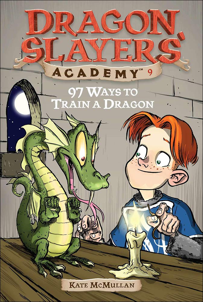 97 Ways to Train a Dragon (Dragon Slayers' Academy (Pb)): Kate McMullan ...