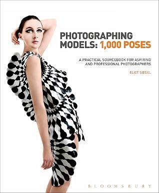 Photographing Models: 1,000 Poses: A Practical Sourcebook for Aspiring ...