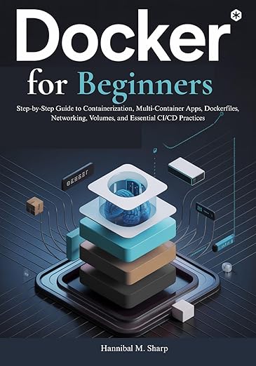 Amazon.com: Docker for Beginners: Step-by-Step Guide to Containerization, Multi-Container Apps ...