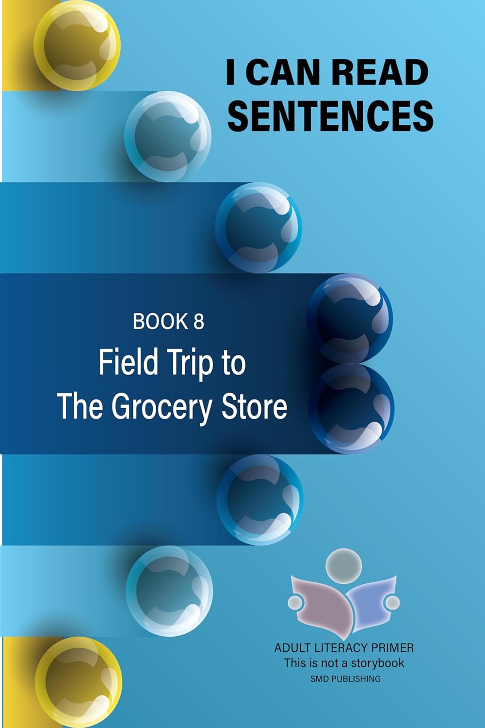 I Can Read Sentences Adult Literacy Primer (This is not a storybook ...