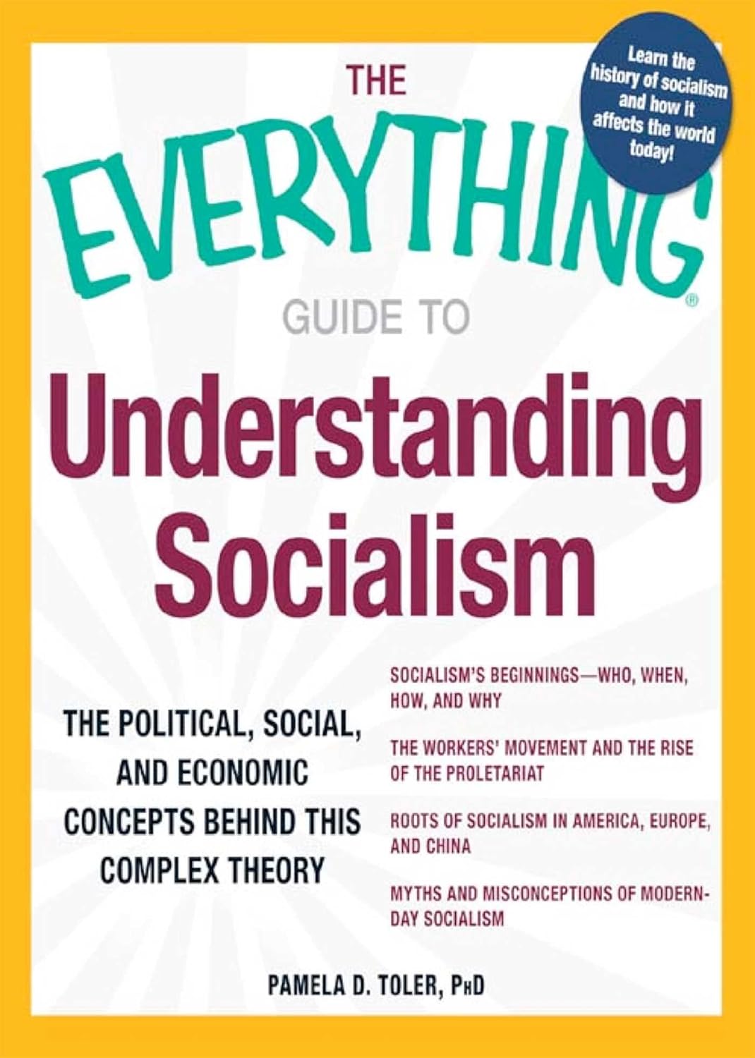 The Everything Guide to Understanding Socialism: The political, social ...