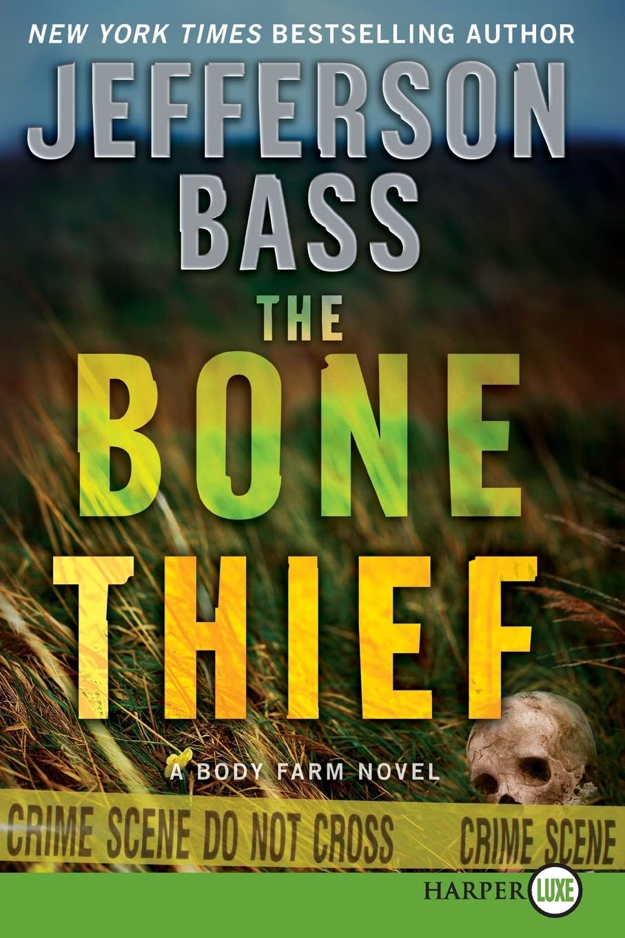 The Bone Thief: A Body Farm Novel (Body Farm Novel, 5): Bass, Jefferson ...
